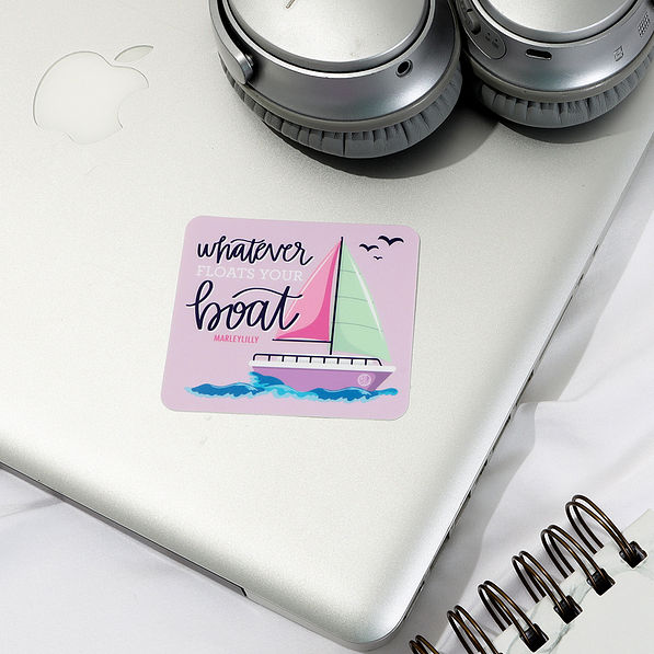Whatever Floats Your Boat Sticker - From Marleylilly